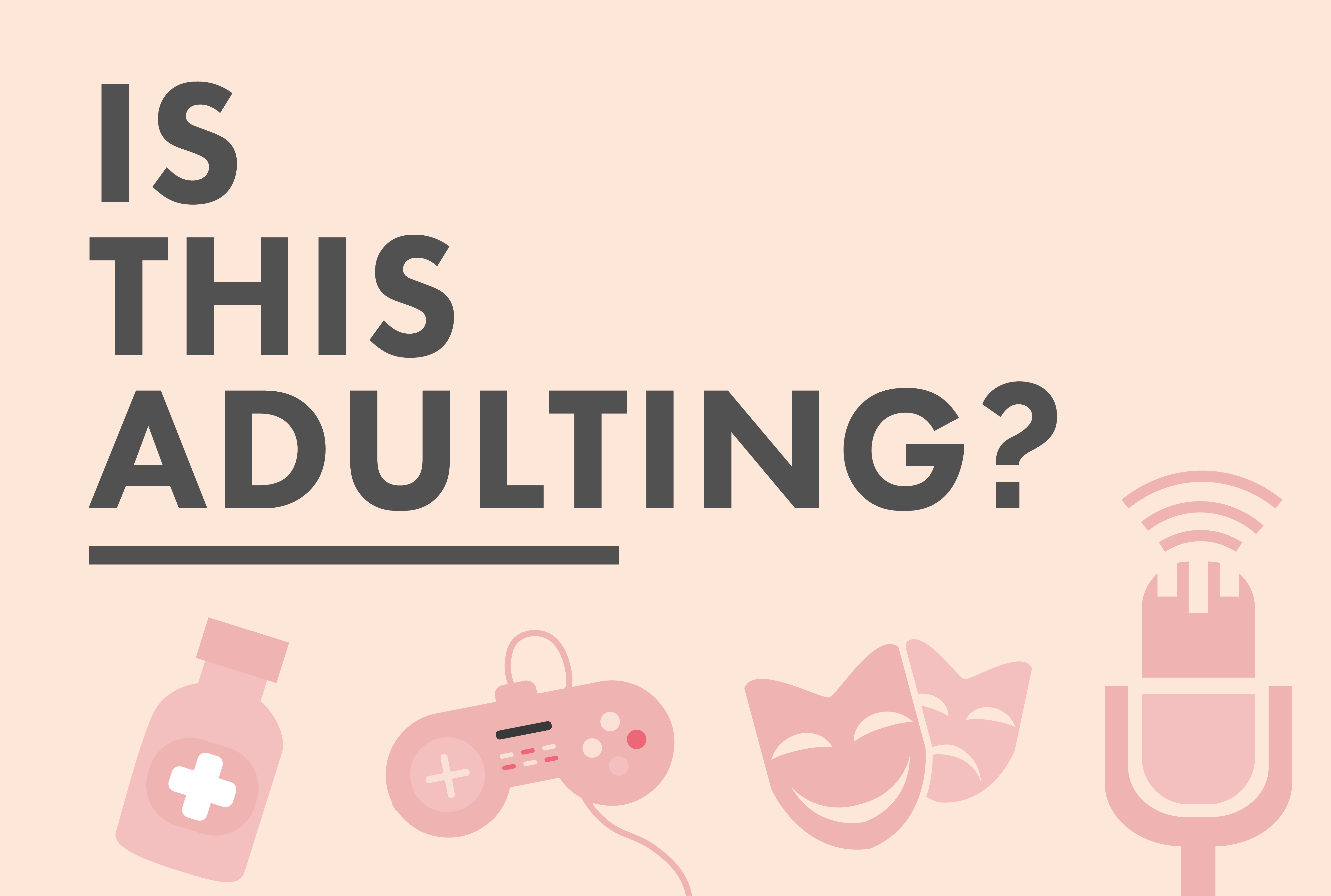 Is This Adulting? Podcast – DFTBA