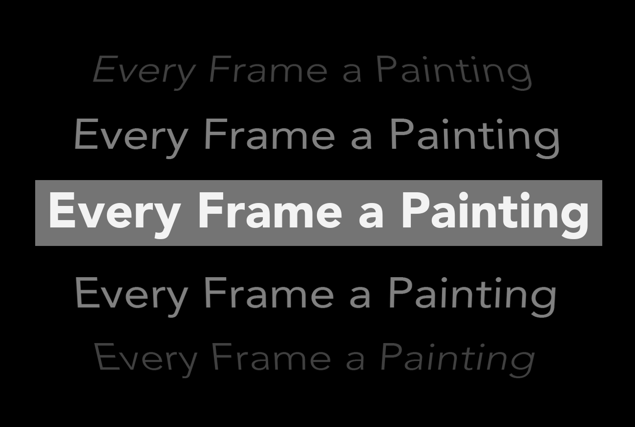 Every Frame a Painting – DFTBA